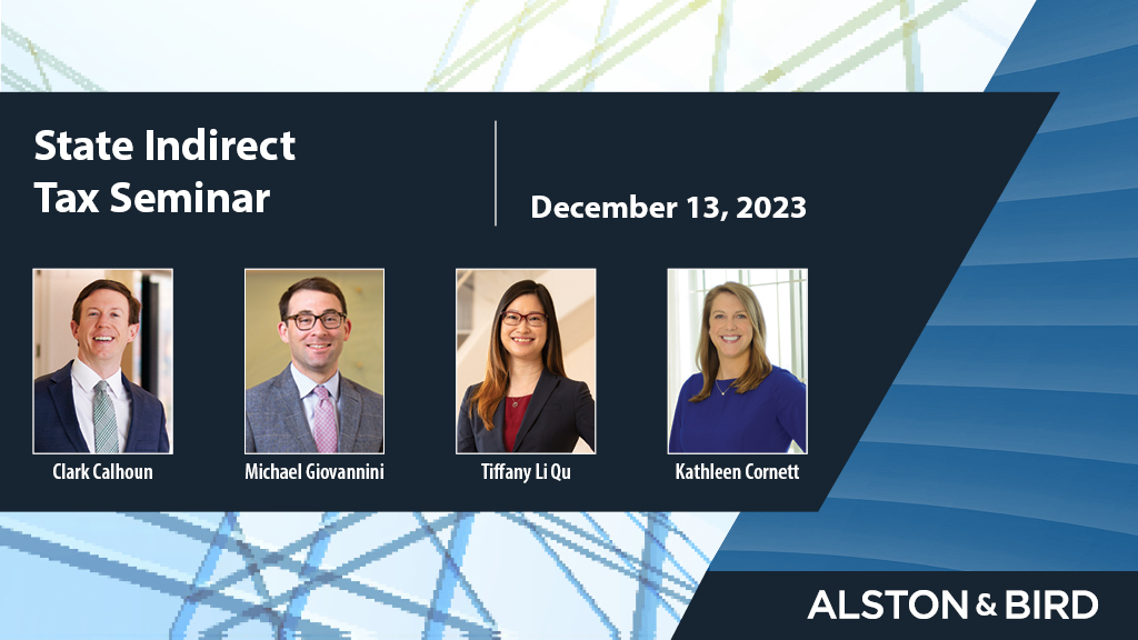State Indirect Tax Seminar | News & Insights | Alston & Bird