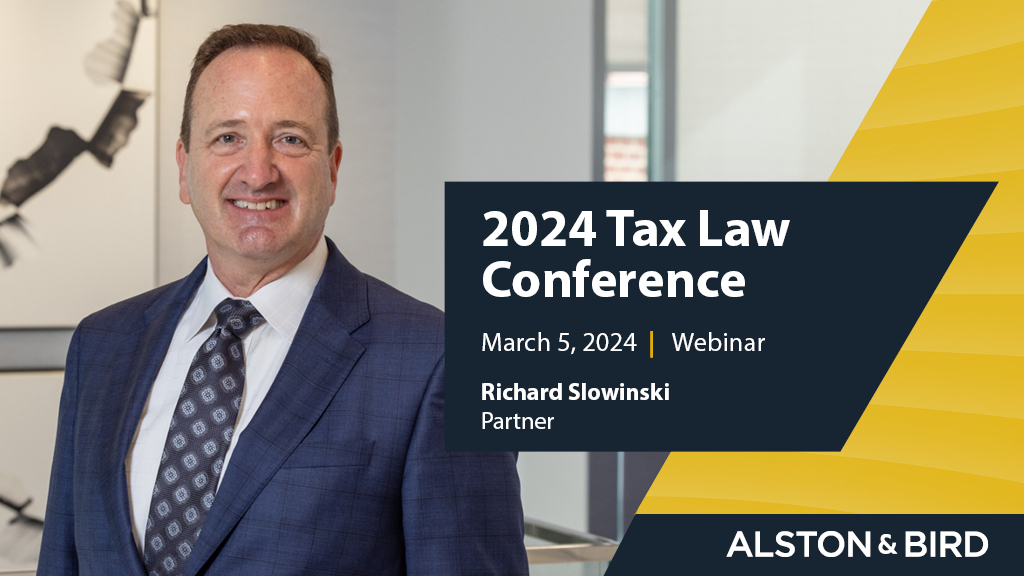 2024 Tax Law Conference | News & Insights | Alston & Bird