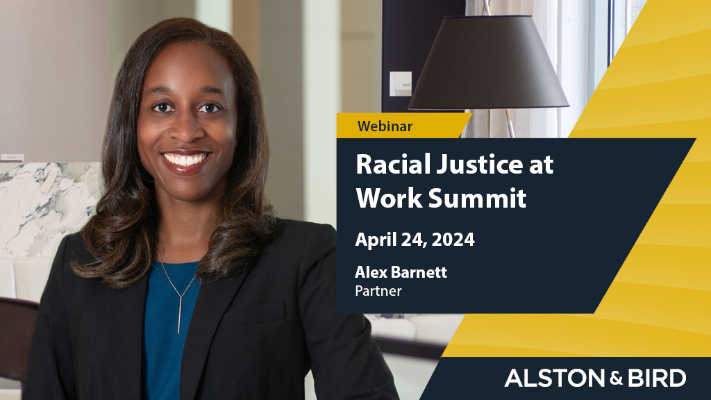 Racial Justice at Work Summit | News & Insights | Alston & Bird