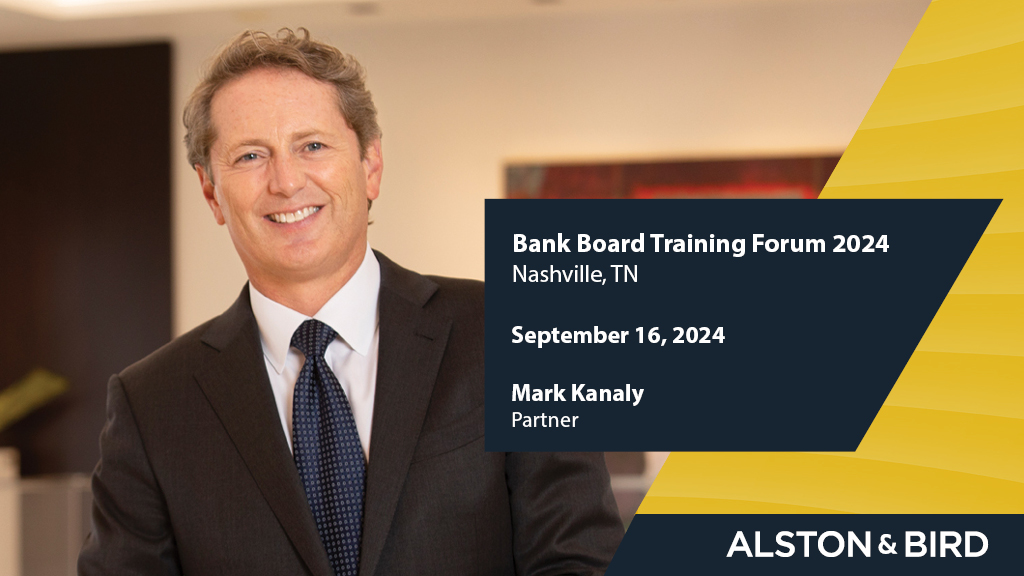 Bank Board Training Forum 2024 | News & Insights | Alston & Bird