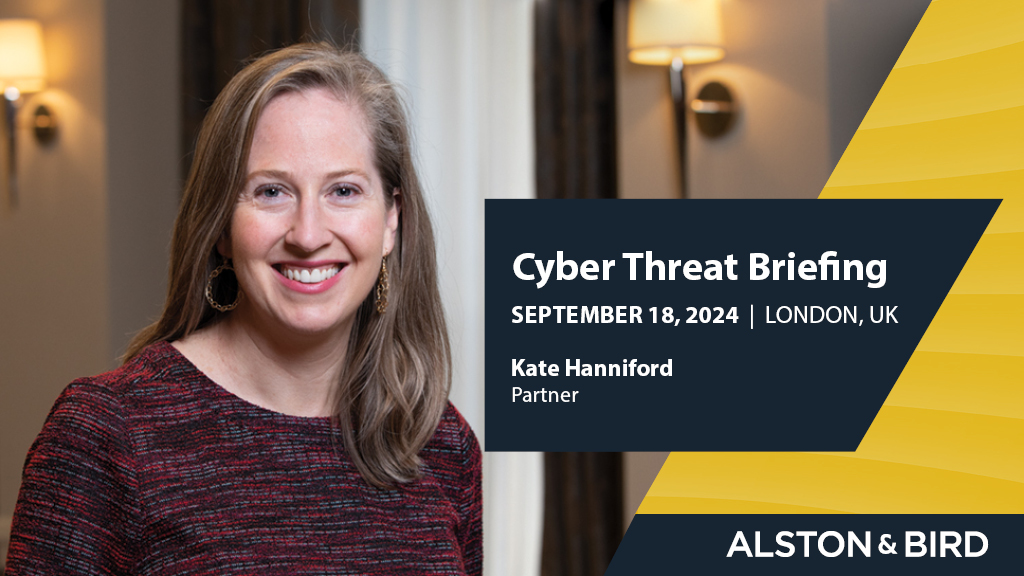 Cyber Threat Briefing | News & Insights | Alston & Bird