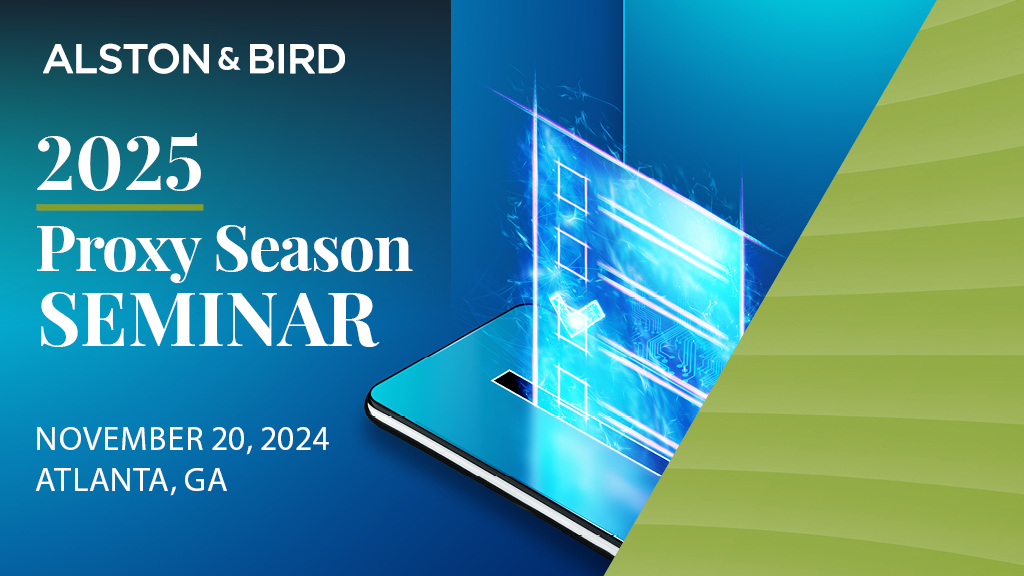 Alston & Bird 2025 Proxy Season Seminar | News & Insights | Alston & Bird