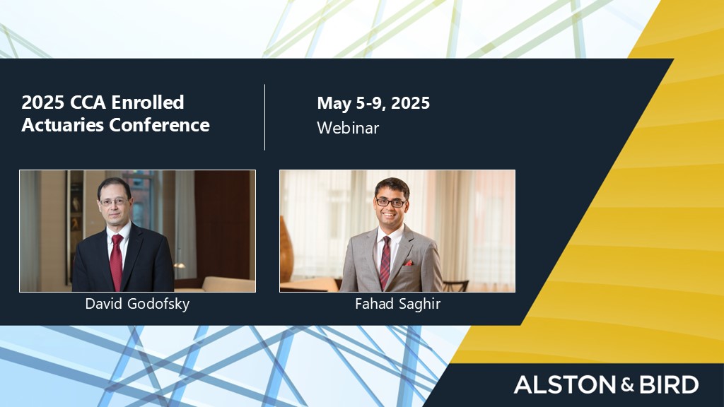 2025 CCA Enrolled Actuaries Conference | News & Insights | Alston & Bird