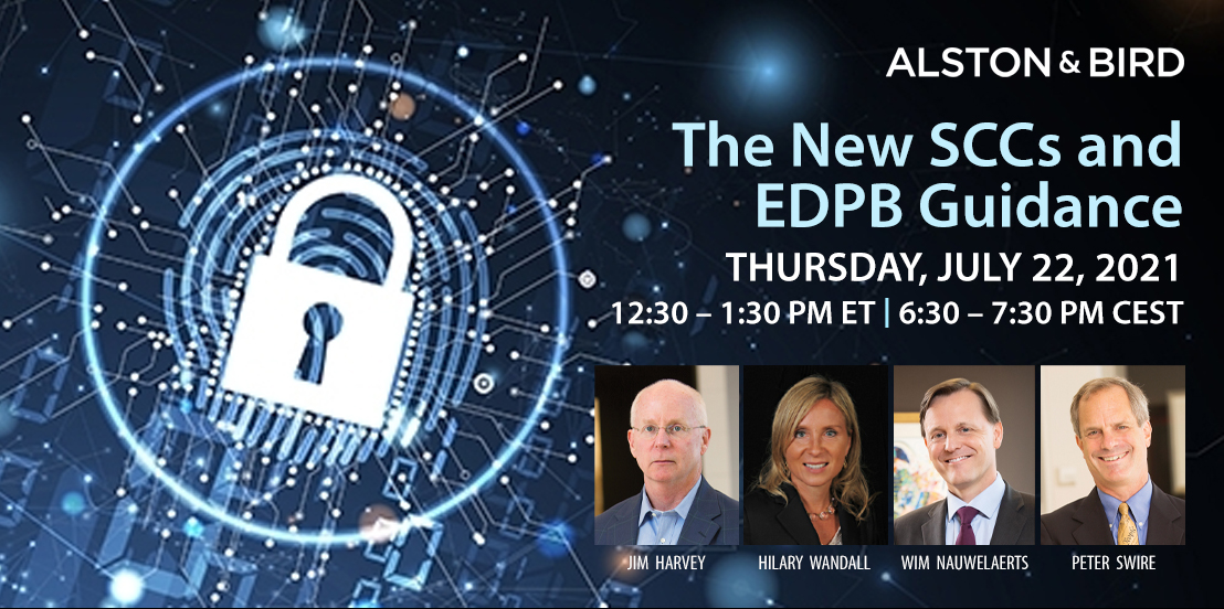 The New SCCs and EDPB Guidance | News & Insights | Alston & Bird