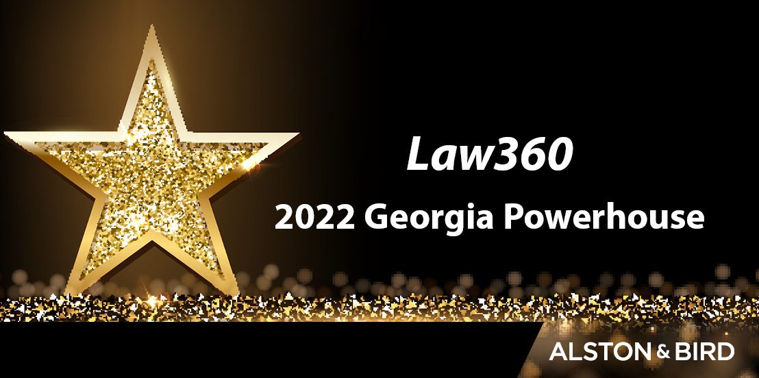Alston & Bird Honored by Law360 as a Georgia Powerhouse | News ...