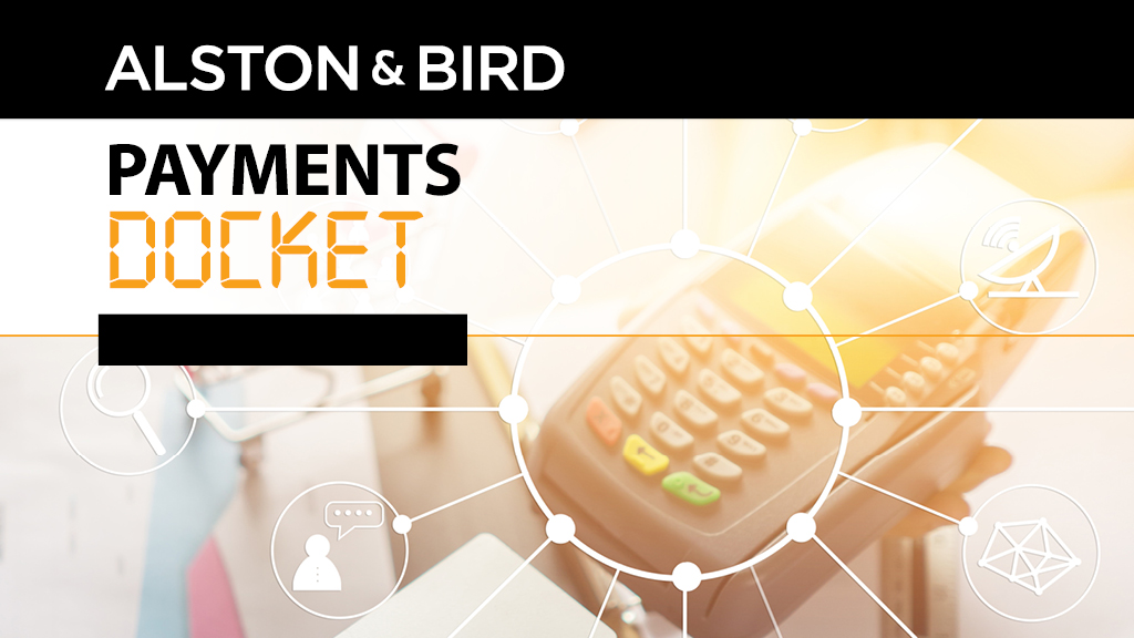 Payments Docket – December 2023 | News & Insights | Alston & Bird