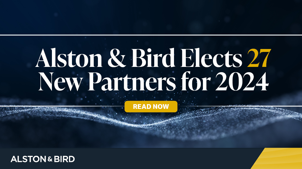 Alston & Bird Elects 27 New Partners | News & Insights | Alston & Bird