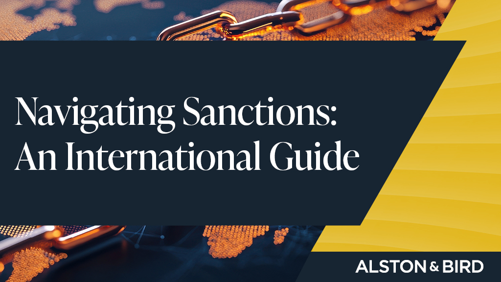 Navigating Sanctions: An International Guide | News & Insights | Alston ...